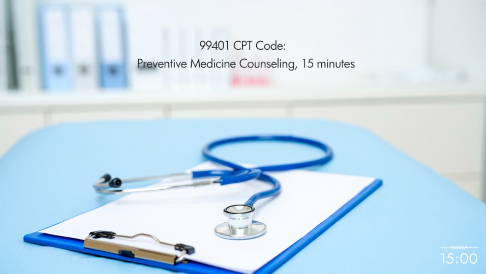 99401 CPT Code: Preventive Medicine Counseling, 15 minutes