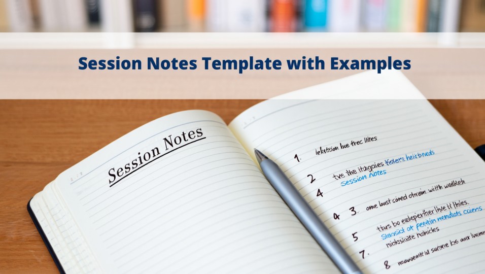 Session Notes Template with Examples
