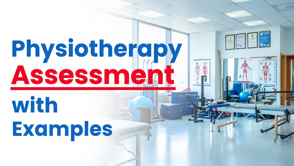 Physiotherapy Assessment with Examples