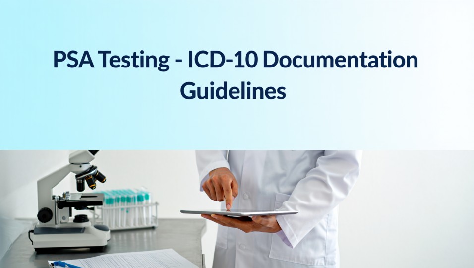 PSA Testing - ICD-10 Documentation Guidelines