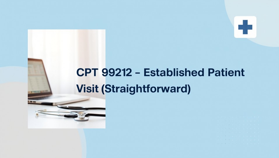 CPT 99212 - Established Patient Visit (Straightforward)