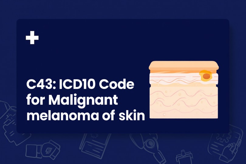 C43: ICD10 Code for Malignant melanoma of skin