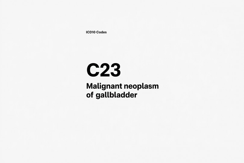 C23: ICD10 Code for Malignant neoplasm of gallbladder