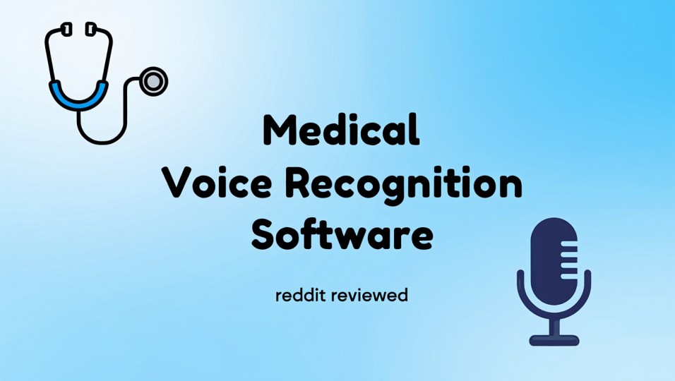 Medical Voice Recognition Software reddit reviewed