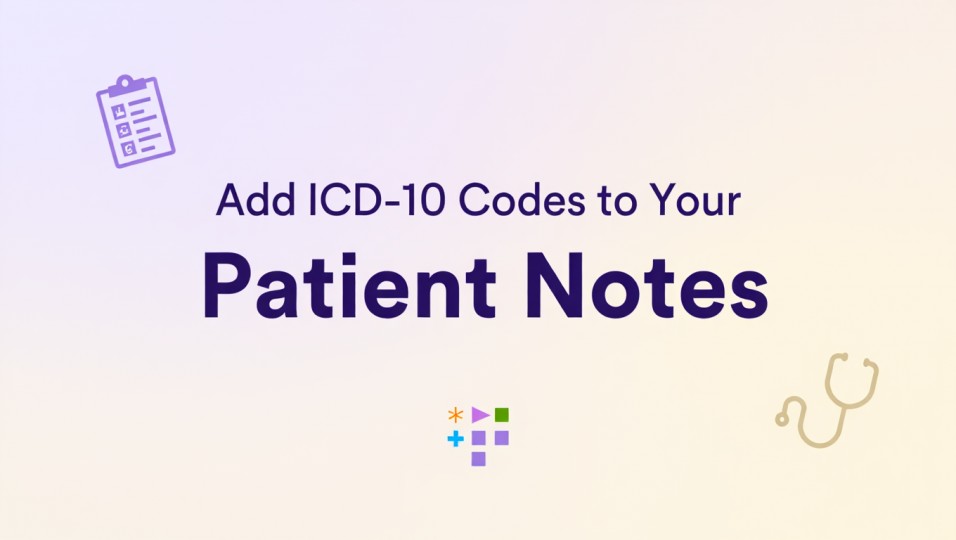 How to Add ICD-10 Codes to Patient Notes (Clinical Documentation Guide)