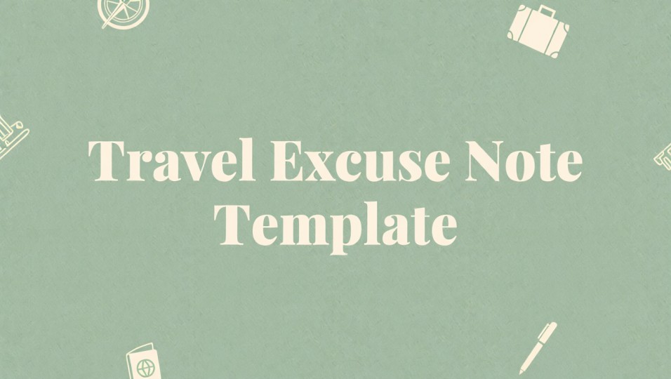 Travel Excuse Note Template