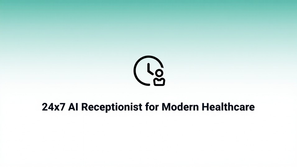 24x7 AI Receptionist for modern healthcare